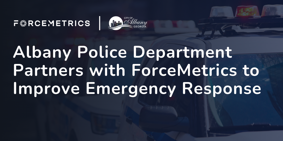Albany Police Department Partners with ForceMetrics to Improve ...